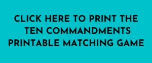 Ten Commandments Printable Match Game for Kids: Free Activity